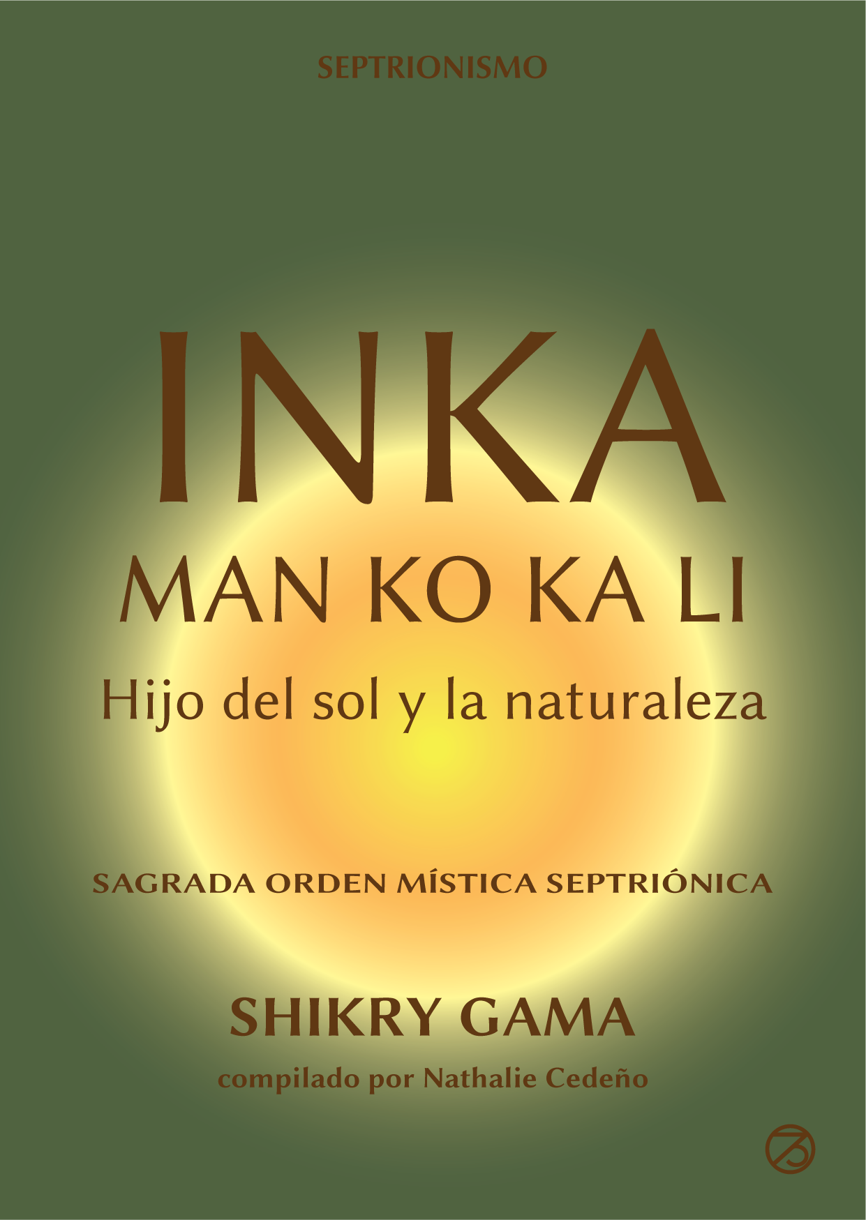 Inka Man Ko Ka Li: Hijo del Sol y la naturaleza – Sagrada Orden Mistica ...